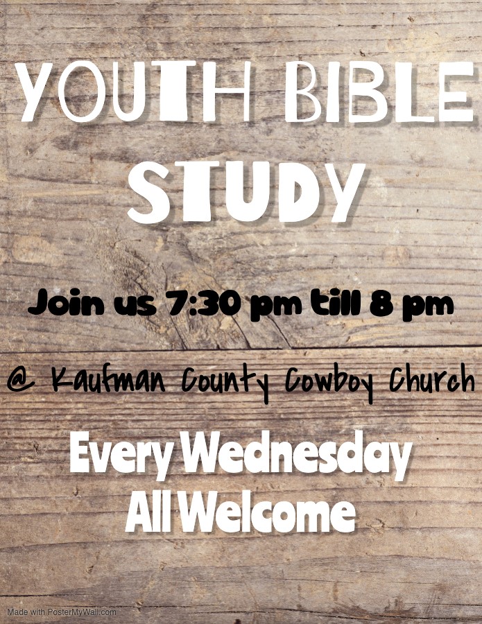 Youth Bible Study - Kaufman County Cowboy Church